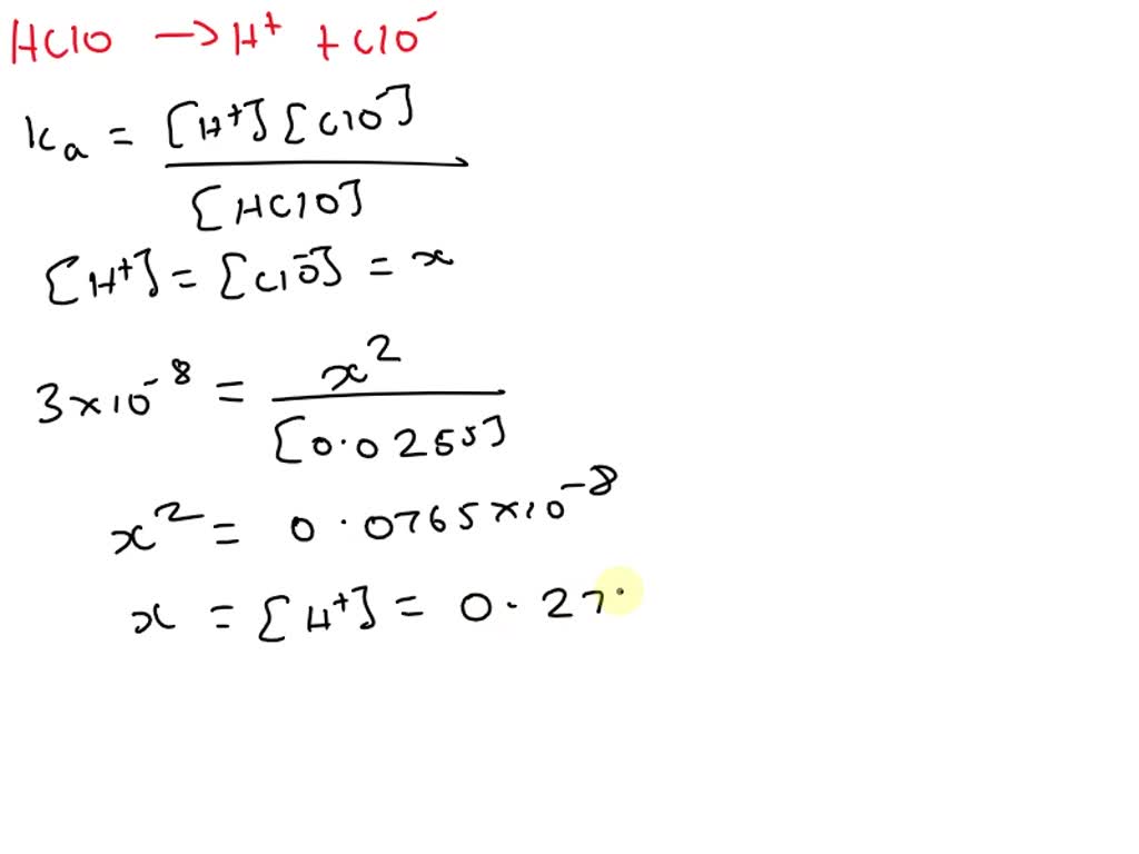 SOLVED: The Ka of hypochlorous acid (HClO) is 3.00 x 10^-8. What is the ...