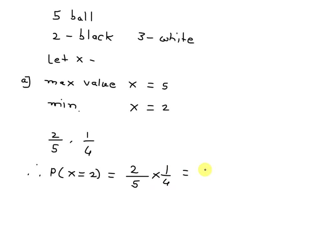 SOLVED: A box contains five colored balls, two black and three white. Balls are drawn ...