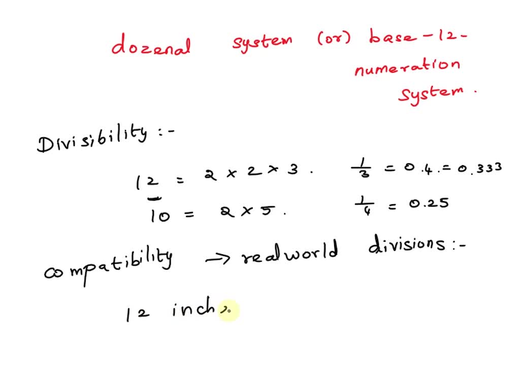 SOLVED: Explain at least three ways in which the duodecimal system ...