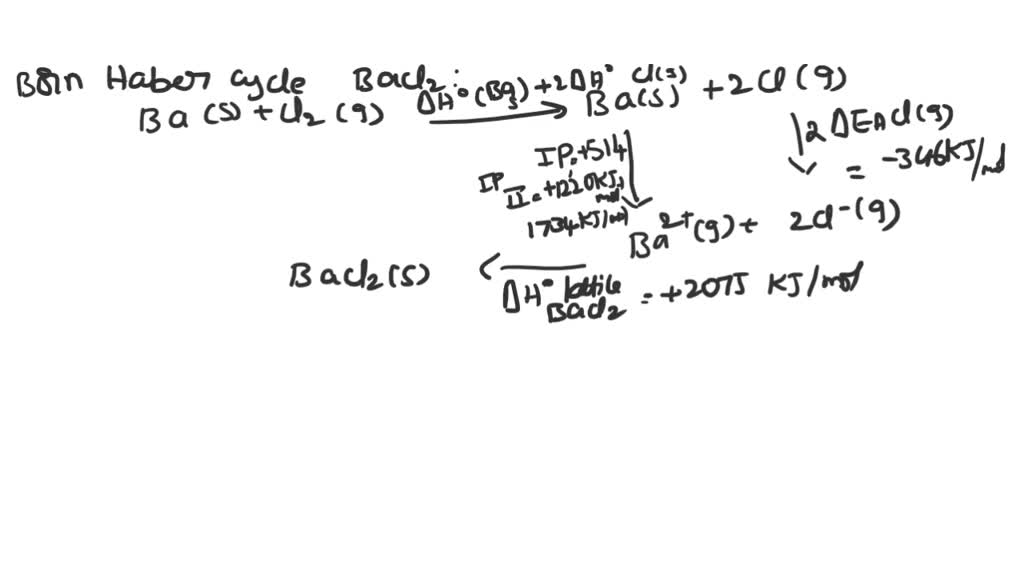 SOLVED: Using the data given below, sketch BaCl2 and insert the various ...