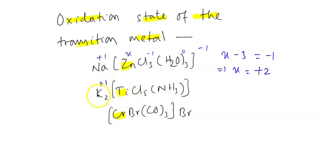 SOLVED: 0The Transition Metals Determining the oxidation state of the ...