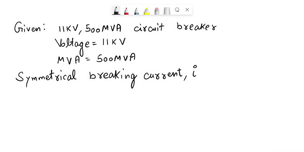 An 11 kV, 500 MVA oil circuit breaker suddenly closes on to a fault ...