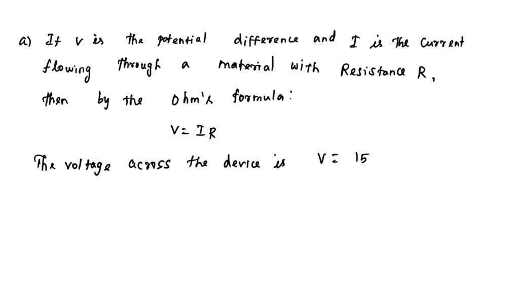 Solved 1 An Electronic Device Has A Resistance Of 20 Ohms And A Current Of 15 A What Is The