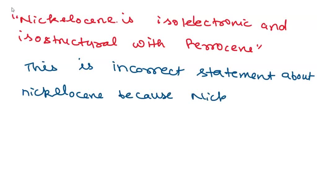 SOLVED: Which statement about nickelocene is incorrect? (Ji 3 ...