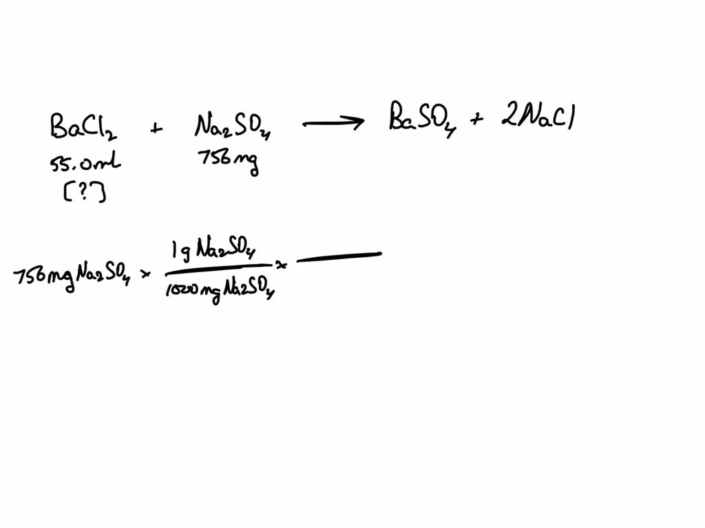 SOLVED: If 55.0mL of BaCl2 solution is needed to precipitate all the sulfate ion in a 756mg ...