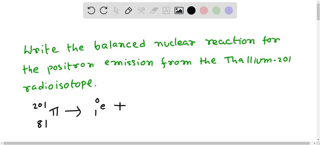 SOLVED: Write the balanced, nuclear equation for the positron emission ...