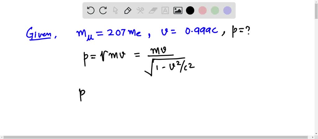 SOLVED: A muon is traveling at 0.999c What is its momentum? (The mass ...