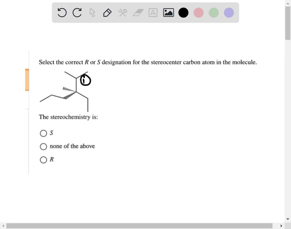 SOLVED: Select the correct R or S designation for the stereocenter ...