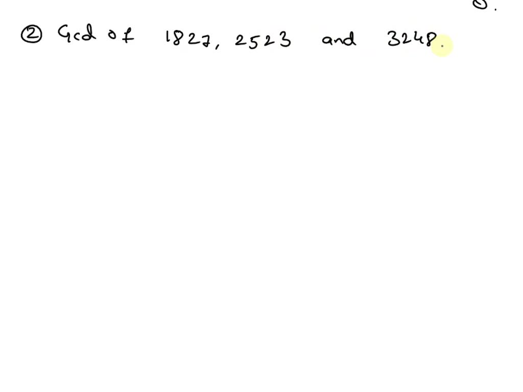 Solved The Euclidean Algorithm For The Greatest Common Divisor Is In