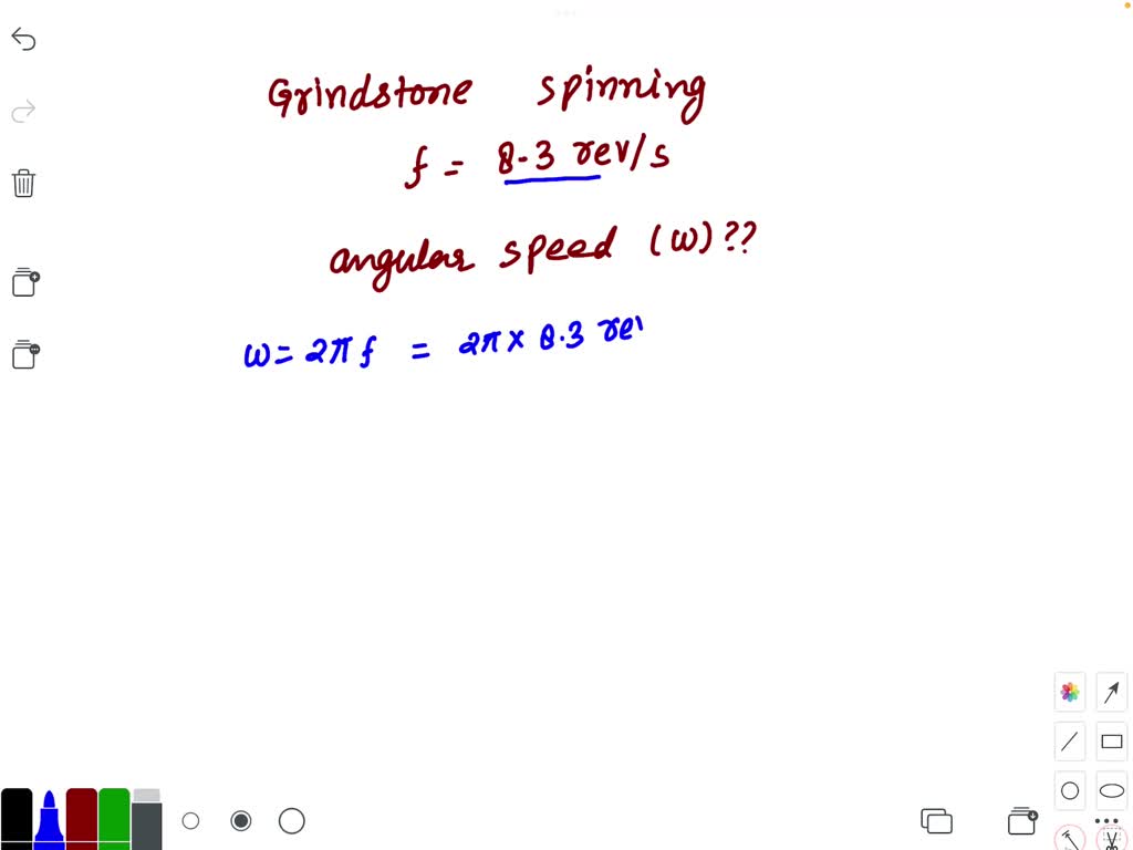 SOLVED: grindstone spinning at the rate of 8.3 rev/s has what ...
