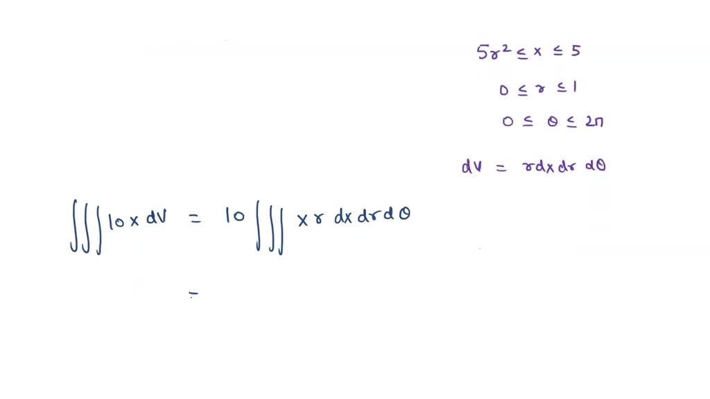 SOLVED: Evaluate the triple integral. 10x dv, where e is bounded by the ...