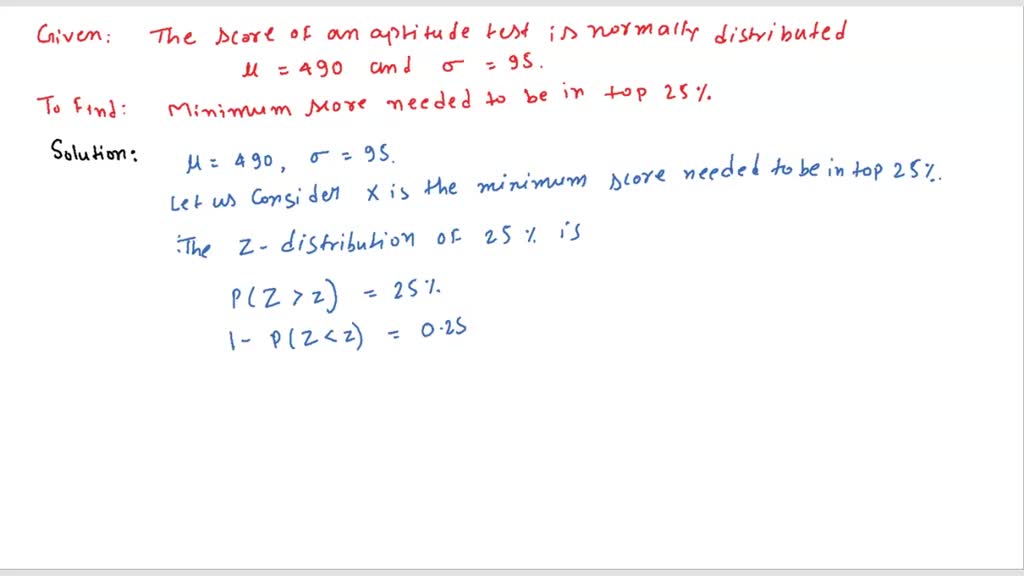 SOLVED: The distribution of scores on a standardized aptitude test is ...