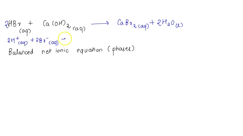 SOLVED: Write the balanced net ionic equation, including the phases, for the given reaction ...