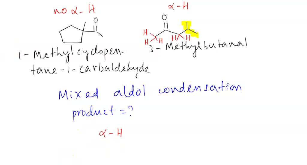 SOLVED: a) Consider the mixed aldol condensation reaction of 1 ...