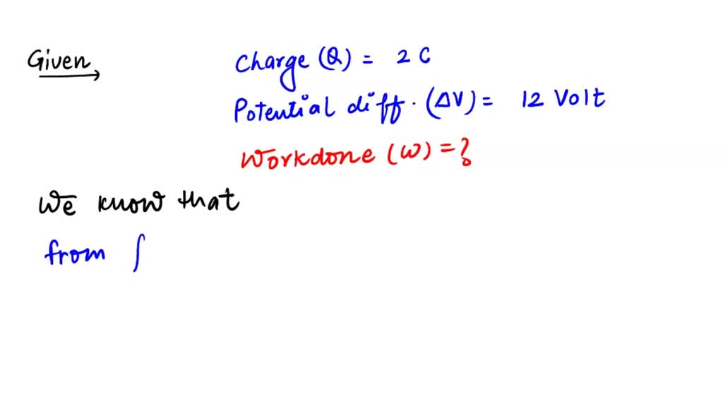 SOLVED: Find the value of workdone in moving a charge of 2C across two ...