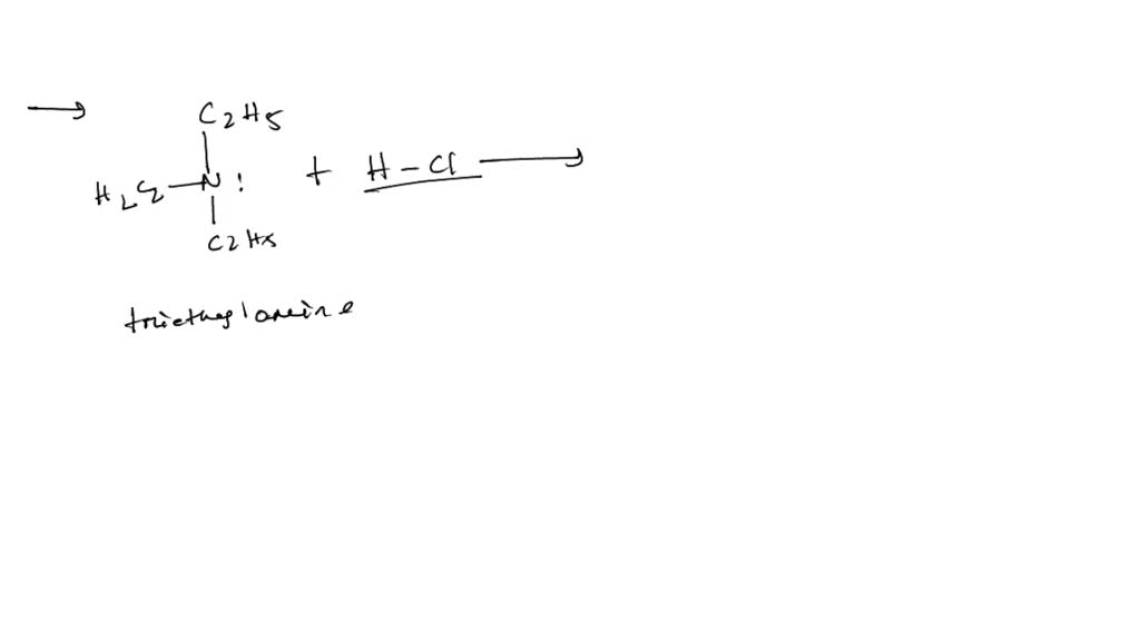 SOLVED: for the reaction between triethylamine and hydrochloric Write ...