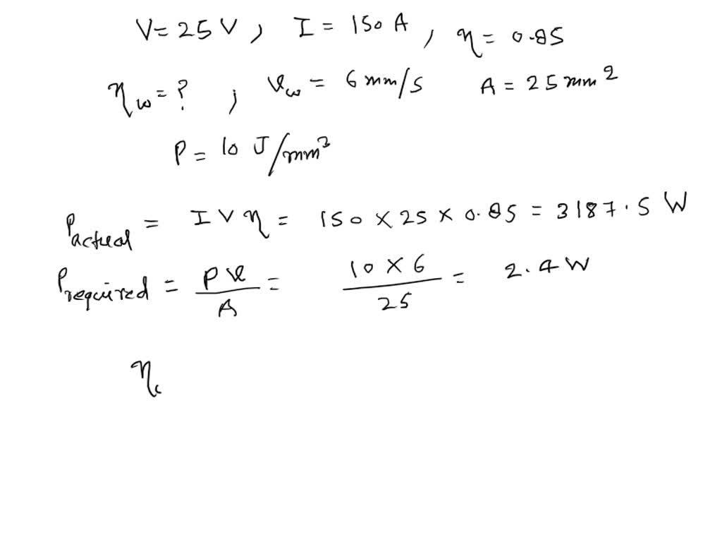SOLVED: (a) In an arc welding operation, the operating voltage was 25V ...