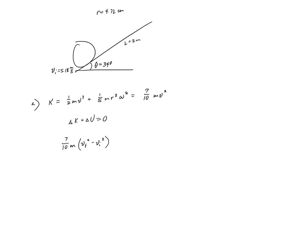SOLVED: A solid sphere of radius 4.72 cm rolls up without sliding an ...