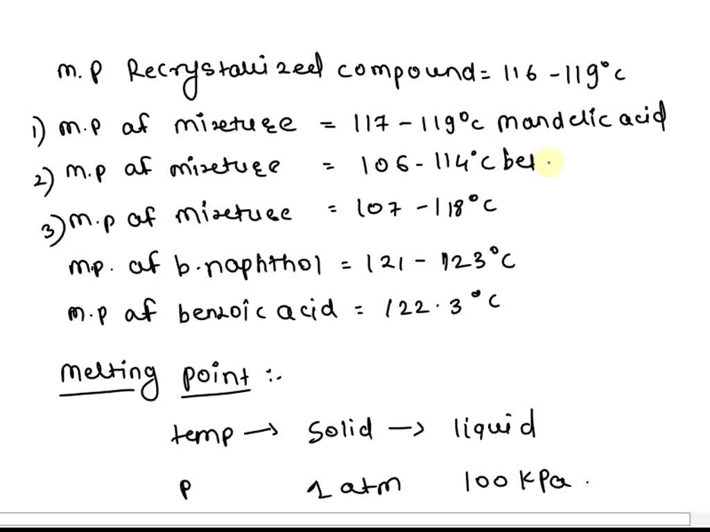 SOLVED: A recrystallized compound has a melting point of 116-119 °C ...