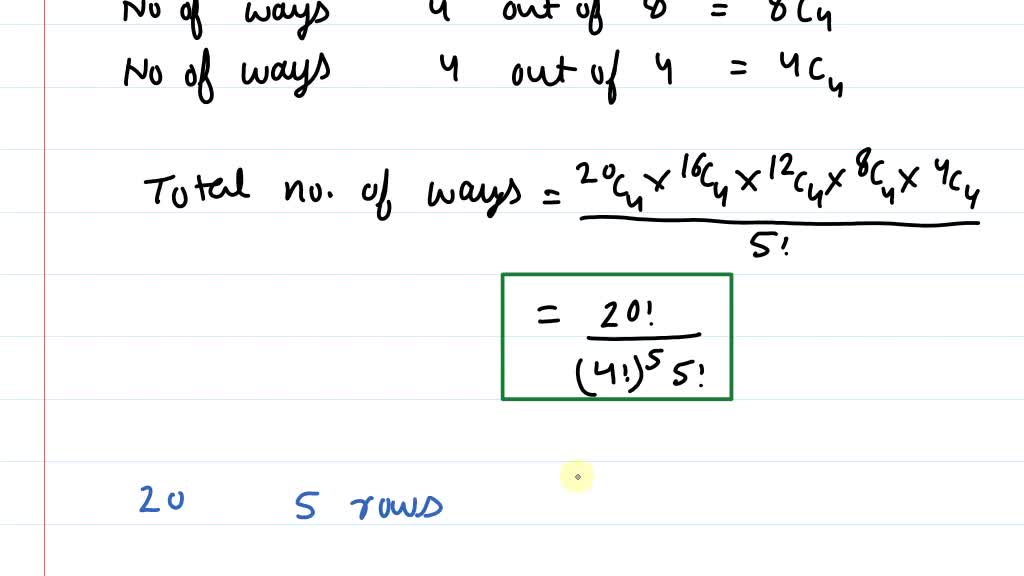 SOLVED: A class of 20 students is divided into 5 teams of 4 students ...