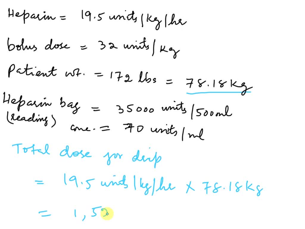 SOLVED: The heparin protocol at an institution is: bolus client with 80 ...