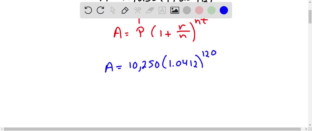 SOLVED: A=10,250(1+0.0412)120