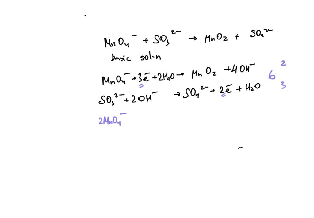 For the reaction between permanganate ion and sulfite ion in basic ...