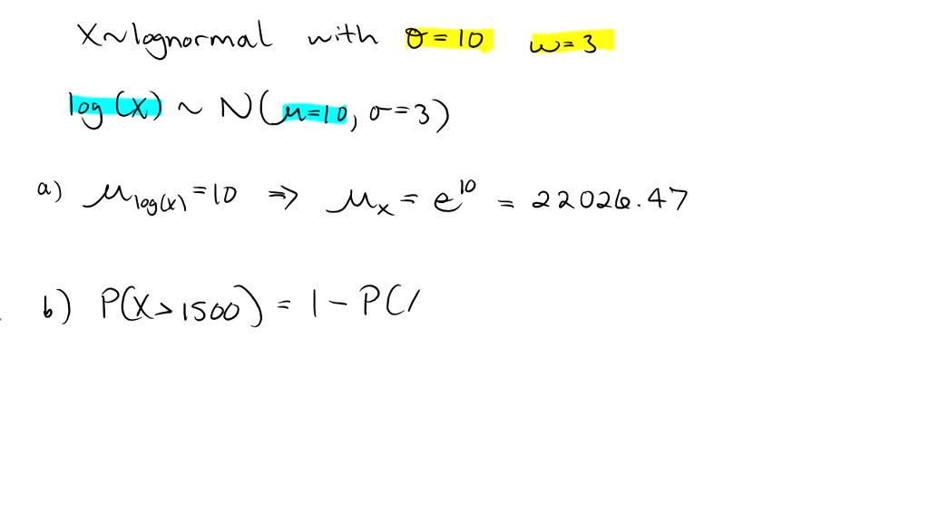Solved Suppose That X Has A Lognormal Distribution With Parameters Theta 10 And Omega 3