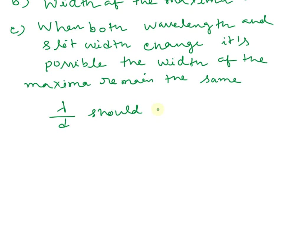 SOLVED: (a) In a single-slit diffraction pattern the width of the ...