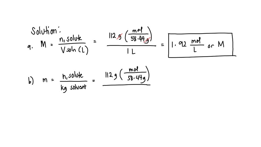 SOLVED: An aqueous NaCl solution is made using 112 g of NaCl (MW = 58.44 g/mol), diluted to a ...