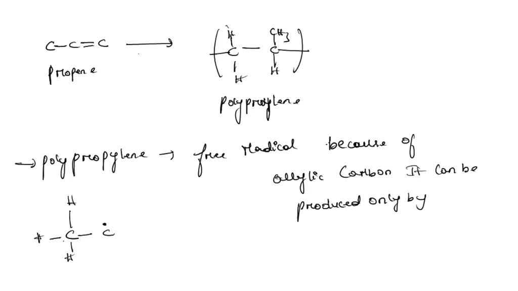 SOLVED: 10 Demonstrate why polypropylene cannot be formed by a free ...