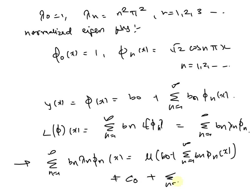 Solved Determine A Formal Eigenfunction Series Expansion For The Solution Of The Given Problem