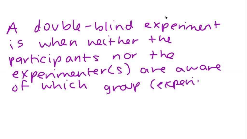 SOLVED What Is A Double blind Experiment SOLVED What Is A Double blind Experiment