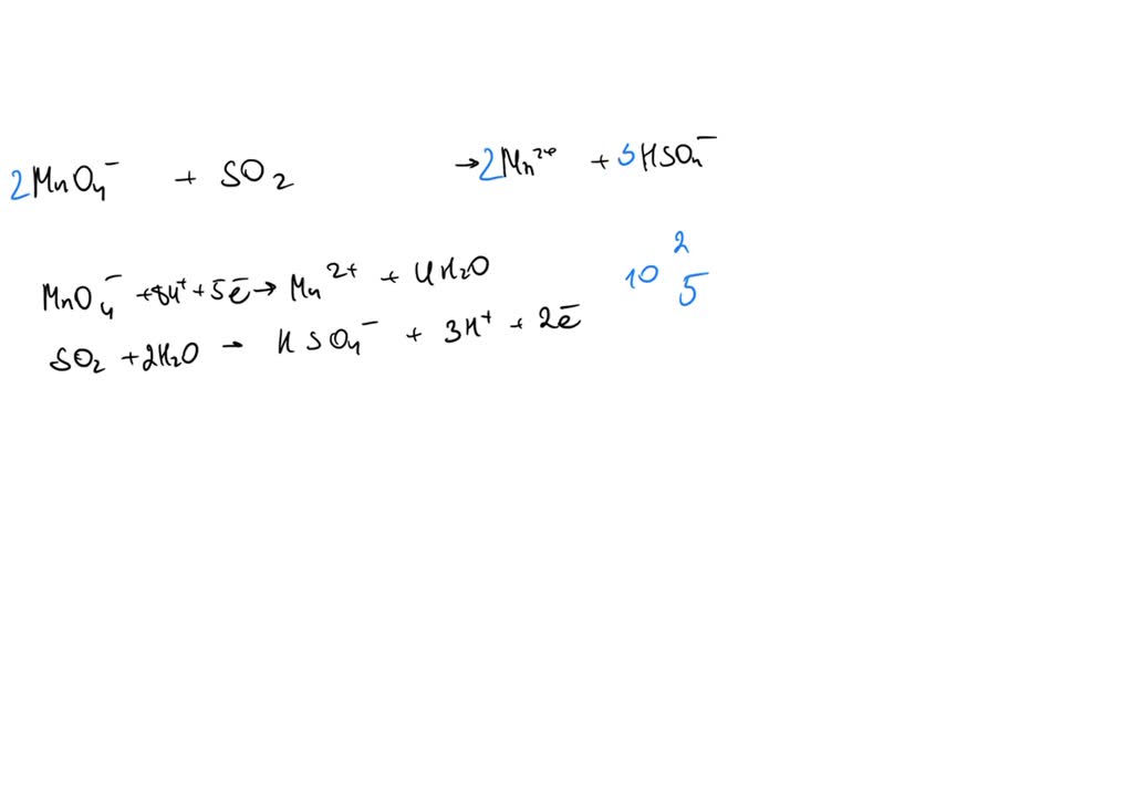 SOLVED: permanganate ion reacts with sulphur dioxide gas in acidic ...