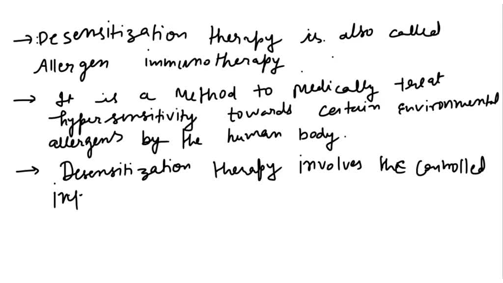 SOLVED: Desensitization therapy: Controlled injection of specific ...