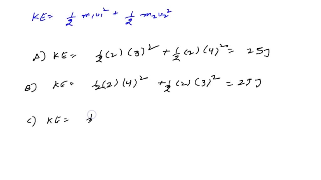 SOLVED: Understanding Ho kinetic energy scalos with mass and speed ...