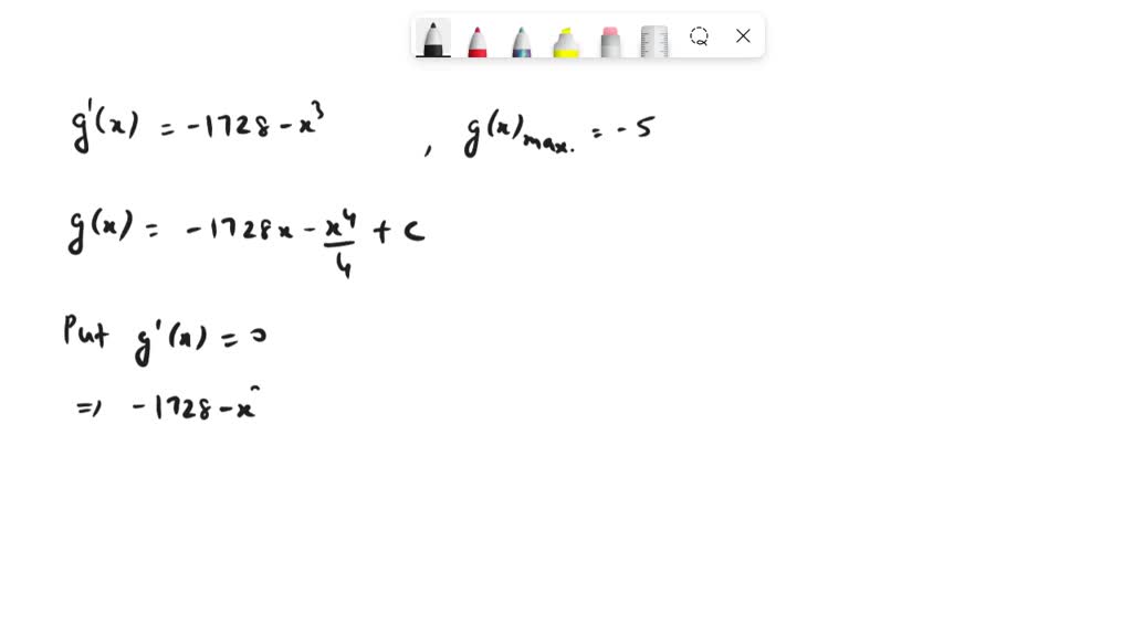 Find the function g(x) satisfying the two conditions: 1. g'(x) = -1728 - x^3 2. The maximum ...