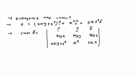 4. Calculate the curl of the vector field F⃗ = xî + yĵ + zk̂...