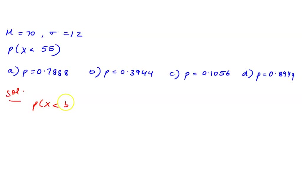 Solved Normal Distribution Has A Mean Of U 70 With A Standard Deviation Of 0 12 If One Score