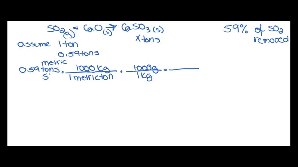 SOLVED: If 59.0% of the SO2 could be removed by reaction with powdered ...