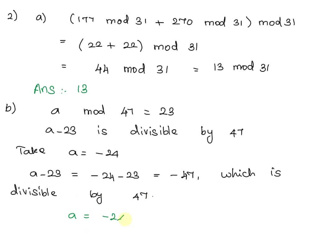 SOLVED: Use modular arithmetic to find (177 mod 31 + 270 mod 31) mod 31 ...
