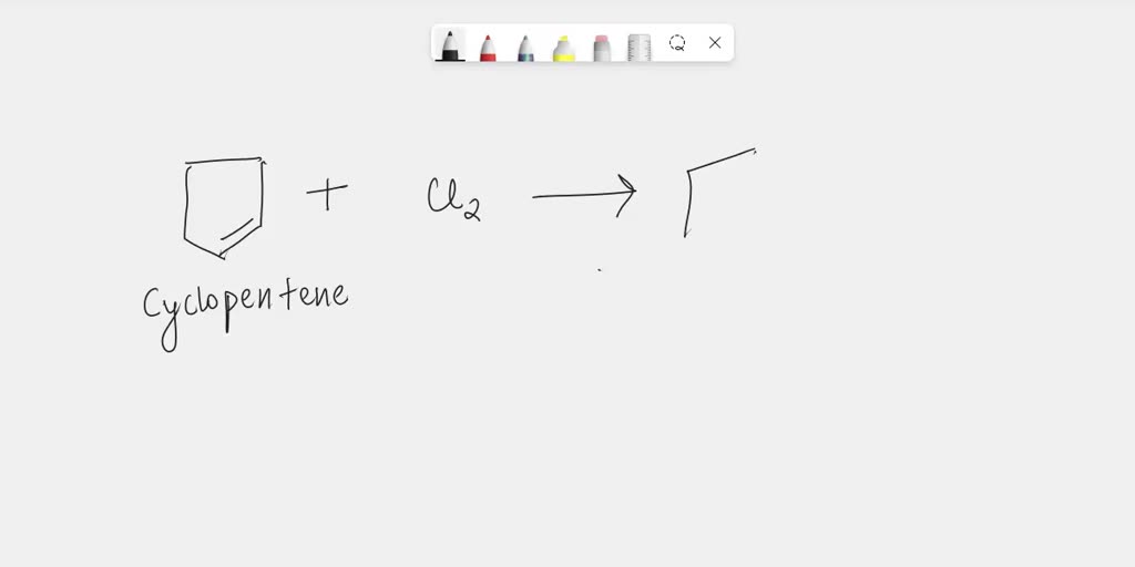 SOLVED: complete and balance the following reactions cyclopentene plus CL2?
