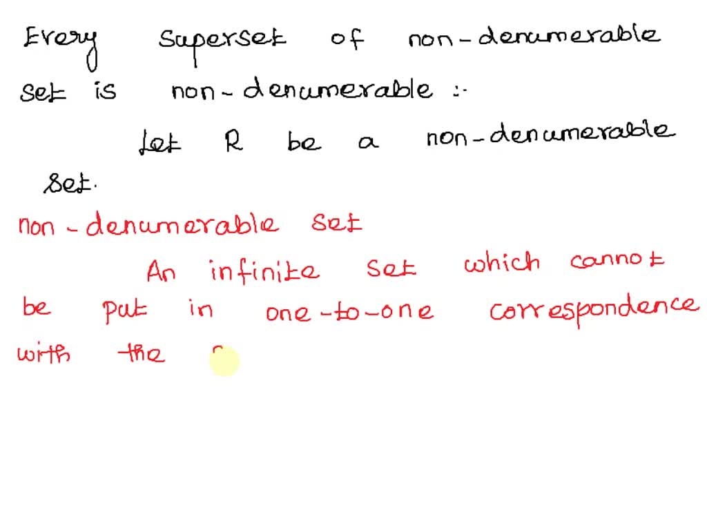 SOLVED: 'Prove that every superset of nondenumerable set is nondenumerable:'