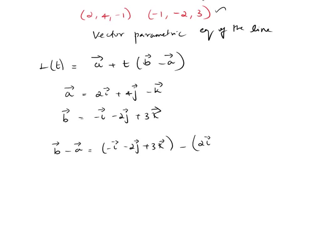 SOLVED: The vector parametric equation for the line through the points ...