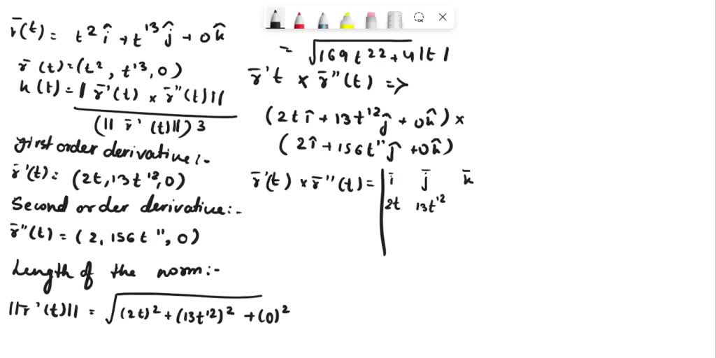 SOLVED: I|r'(t) x r"(t)1I Use the formula k(t) to find r(t). I|r(t)||3 r(t)=t2i+t13j