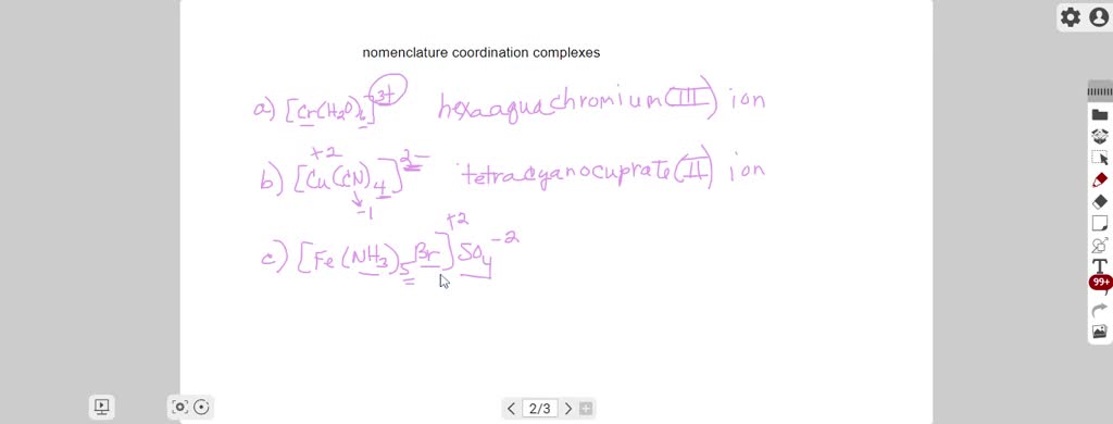SOLVED: Name each complex ion or coordination compound. a. [Cr(H2O)6]3 ...