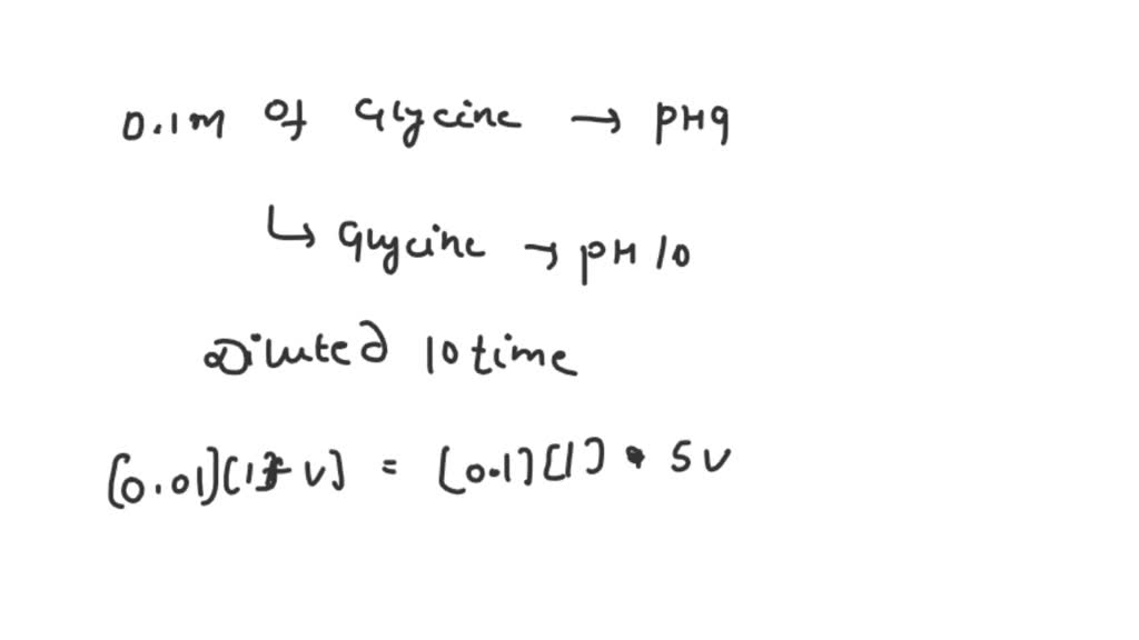 b) In a 0.1M solution of glycine at pH 9.0, what fraction of glycine ...