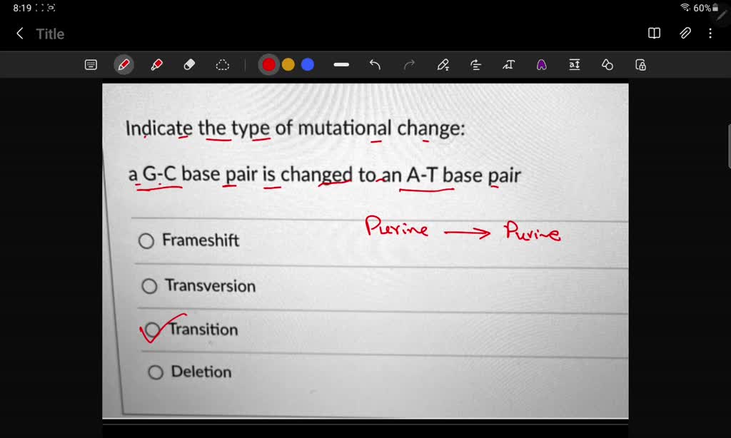 SOLVED: Indicate the type of mutational change: a G-C base pair is ...