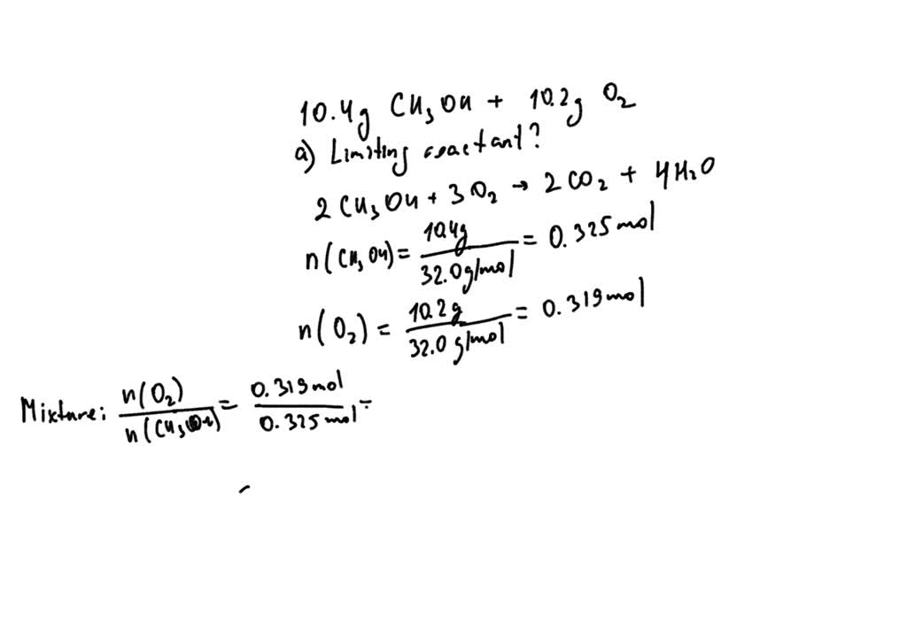 SOLVED: Given the reaction below, 10.4 g of CH3OH reacts with 10.2 g of ...