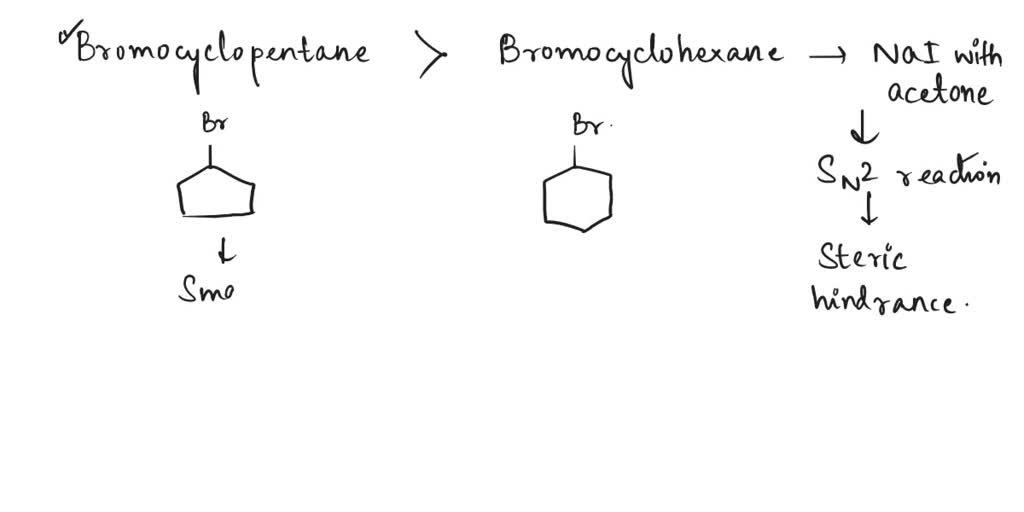 SOLVED: Bromocyclopentane is more reactive than bromocyclohexane when ...